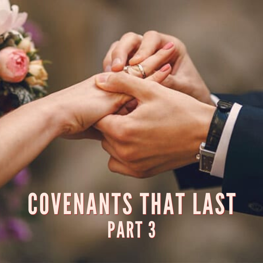 Covenants that Last, Part 3 | Stephen Riley