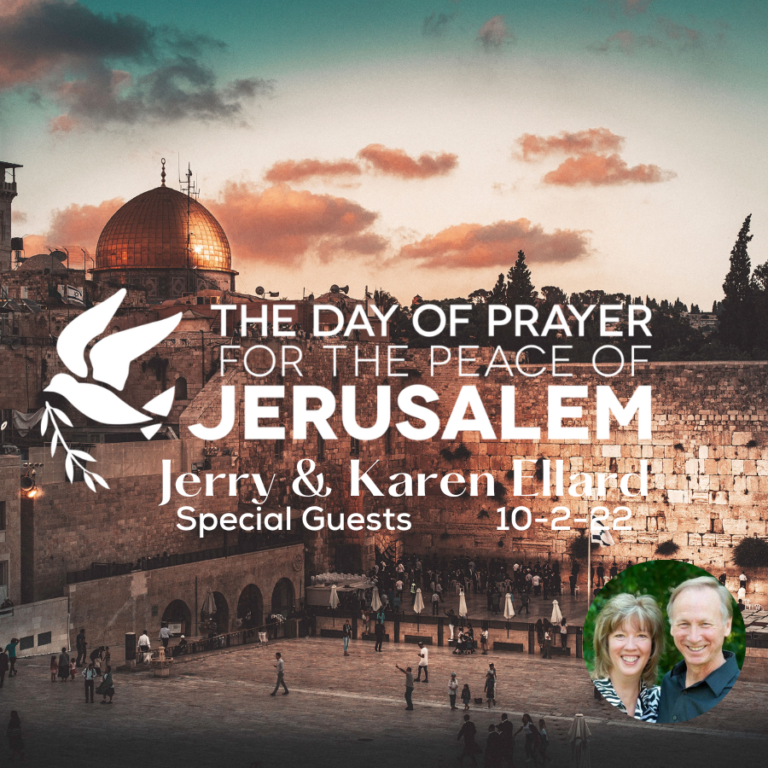 Day to Pray for the Peace of Jerusalem with Jerry and Karen Ellard ...