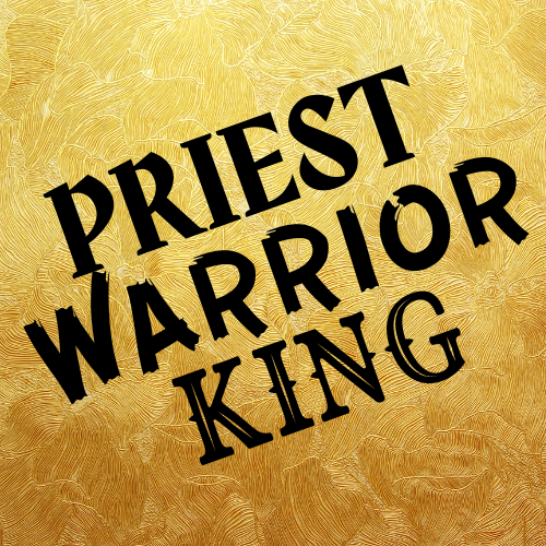 Priest, Warrior, King, Part 2 | Stephen Riley