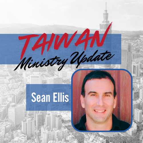 Taiwan Ministry Update, Sean Ellis